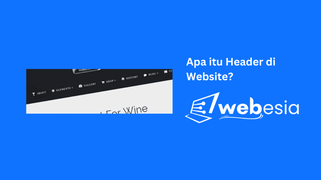 Pengertian Header Di Website Yang Harus Anda Ketahui Webesia