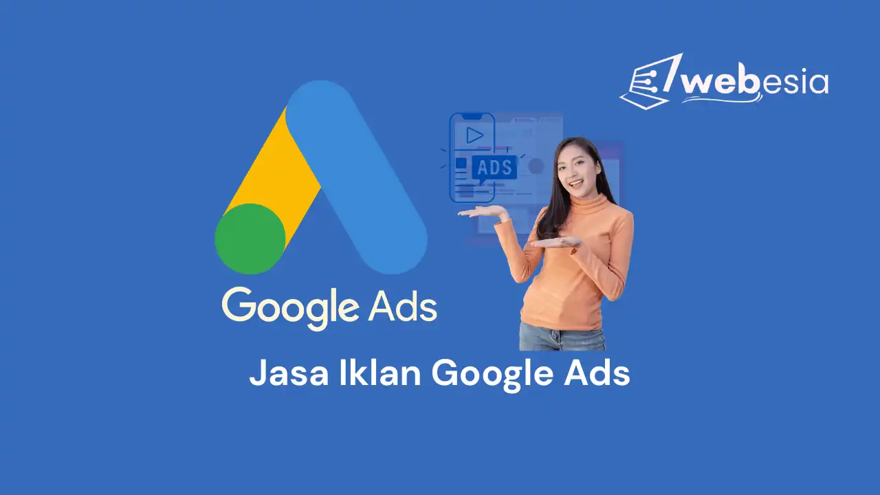 Jasa Iklan Google Ads - WebEsia